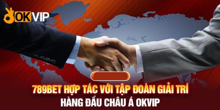 Đối Tác OKVIP: Phát Triển Bền Vững Lợi Nhuận Không Tưởng